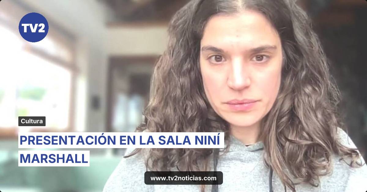 PRESENTACIÓN EN LA SALA NINÍ MARSHALL | Cultura | TV2 Noticias | Ushuaia | Tierra del Fuego ...