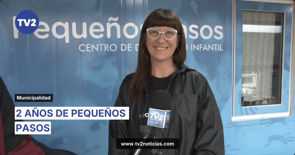 2 AÑOS DE PEQUEÑOS PASOS | Municipalidad | TV2 Noticias | Ushuaia | Tierra del Fuego | Argentina